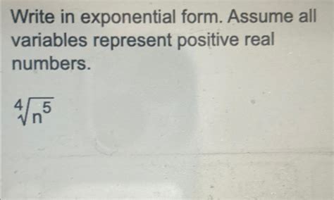 Solved Write In Exponential Form Assume All Variables