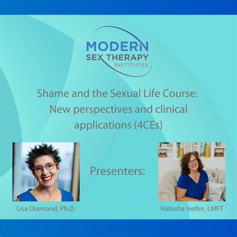 Shame And The Sexual Life Course New Perspectives And Clinical Applications 4 CE Hours 2023