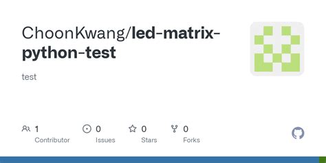 GitHub ChoonKwang Led Matrix Python Test Test