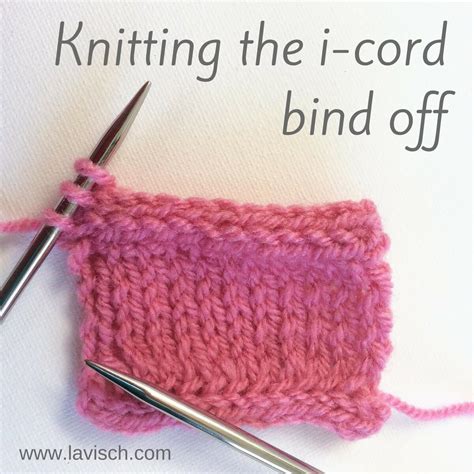 Tutorial Knitting The I Cord Bind Off La Visch Designs
