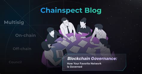 blockchain governance how your favorite network is governed