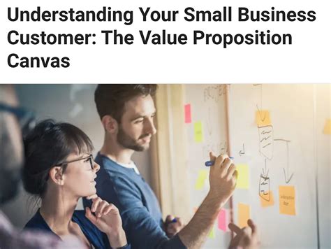 Understanding Your Small Business Customer The Value Proposition Canvas Dmb