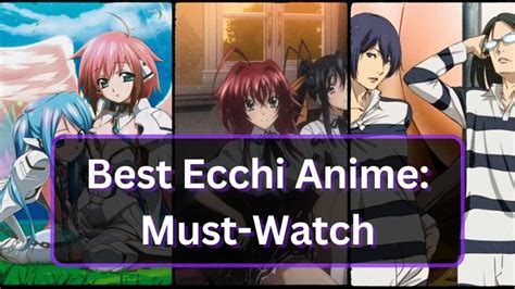 The Best Ecchi Anime Must Watch Series Revealed 2025