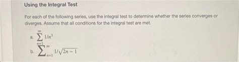 Solved Using The Integral Test For Each Of The Following Chegg Com