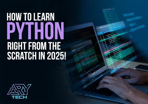 Ary Tech How To Learn Python Right From The Scratch In 2025