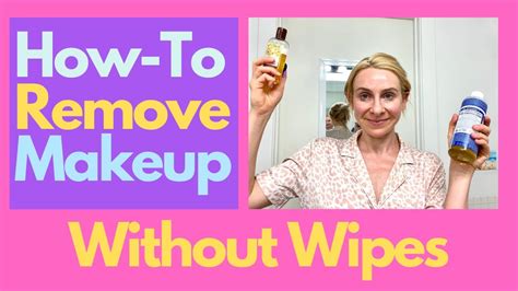 How To Get Rid Of Makeup Without Makeup Wipes Saubhaya Makeup