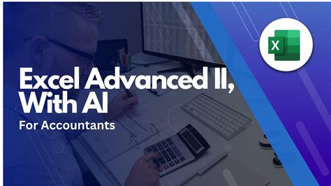 Excel Advanced Ii With Ai Rpa Learning