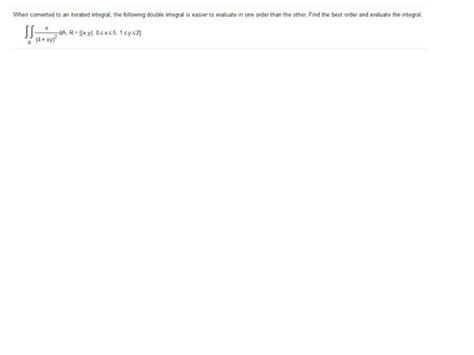 Solved When Converted To An Iterated Integral The Following Chegg