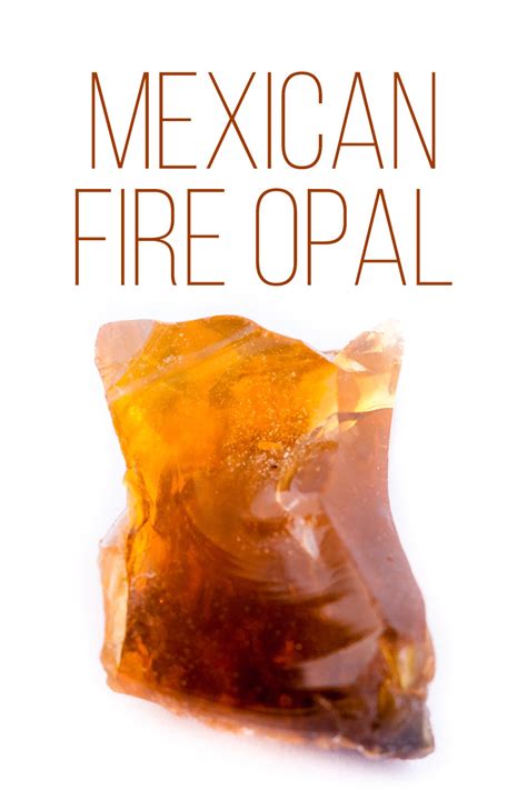 Metaphysical Properties Of Mexican Fire Opal At Douglas Nunez Blog