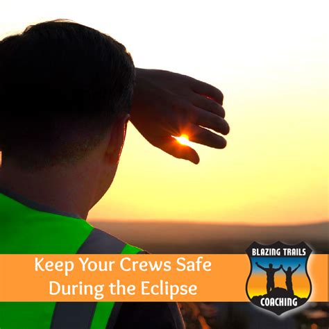 Toolbox Talk Protecting Your Workers During The Solar Eclipse