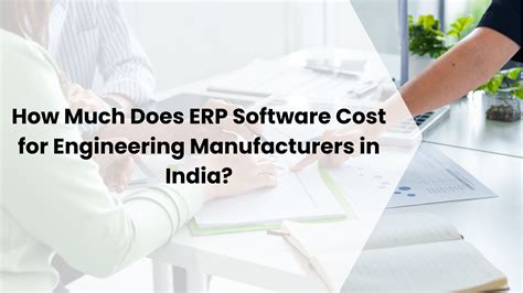 How Much Does Erp Software Cost For Engineering Manufacturers In India