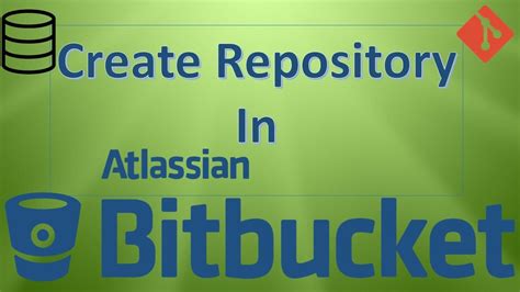 How To Create Repository In Bitbucket बिटबकेट पर रिपॉजिटरी कैसे बनाये Git Github Youtube