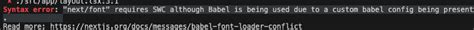 Nextfont Requires Swc Although Babel Is Being Used Due To A Custom