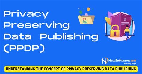 What Is Privacy Preserving Data Publishing Ppdp Blog