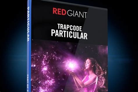 Red Giant Trapcode Particular Plugin Tạo Hiệu ứng Tuyệt Vời Trên