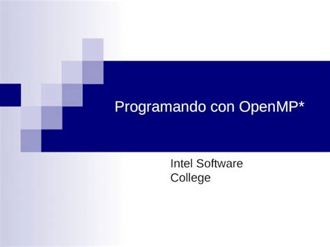 Ppt Programando Con Openmp Intel Software College Objetivos Al Término De Este Módulo El