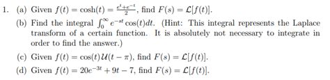 Solved A Given F T Cosh T Et Et Find F S L F T Chegg