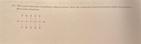 Solved 19 The Lewis Structure Of Pentane Is Shown Below