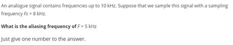 Solved An Analogue Signal Contains Frequencies Up To KHz Chegg