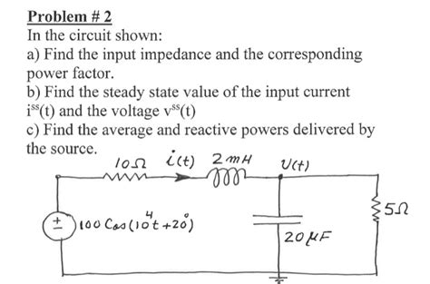 Solved Problem 2 In The Circuit Shown A Find The Input Chegg Com