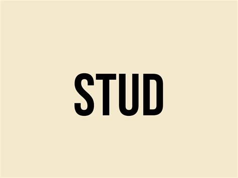 What Does Stud Mean? - Meaning, Uses and More - FluentSlang