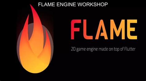 flame engine workshop ppt