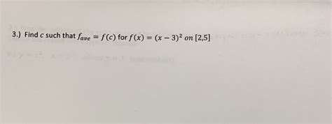 solved 3 find c such that fave f c for f x x 3