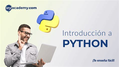 introducción al lenguaje de programación python izyacademy
