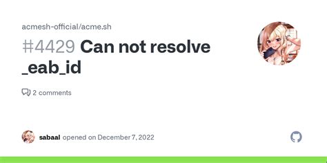 Can Not Resolve Eabid · Issue 4429 · Acmesh Officialacmesh · Github