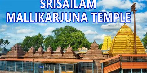 Srisailam Mallikarjun Temple Timings History Guide And How To Reach