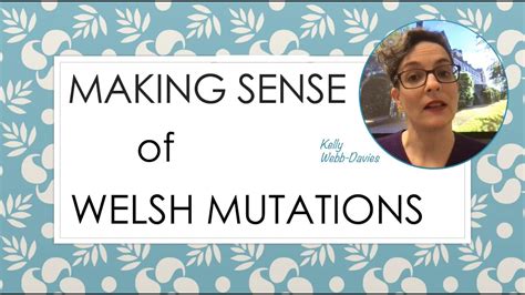 Making Sense Of Welsh Mutations Youtube