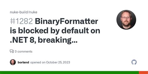 Binaryformatter Is Blocked By Default On Net 8 Breaking Settingsentitynewinstance · Issue