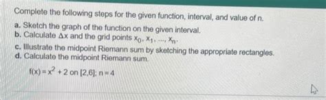 Solved Complete The Following Steps For The Given Function Chegg