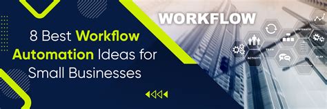 Best Workflow Automation Ideas For Small Businesses