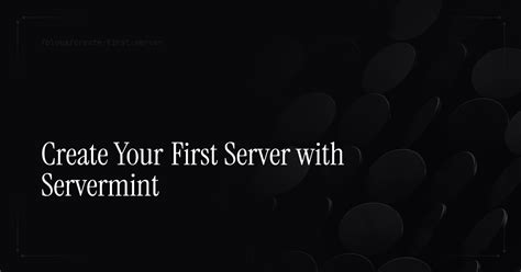 Create Your First Server With Servermint