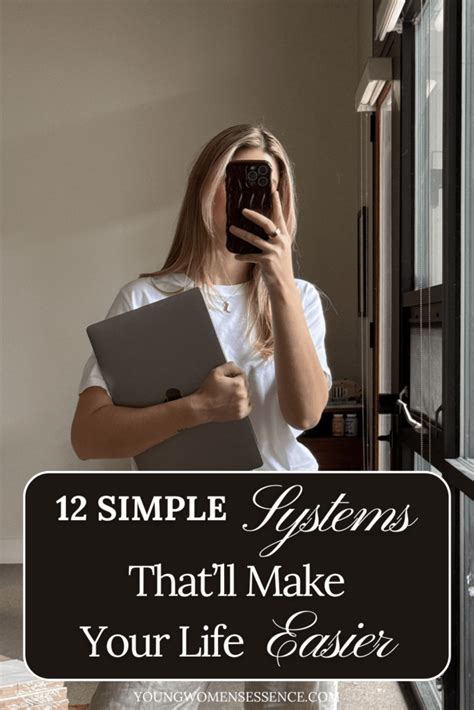 12 Simple Systems Thatll Make Your Life Easier Young Womens Essence