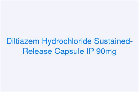 Diltiazem Hydrochloride Sustained Release Capsule Ip 90mg