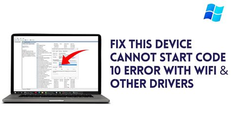 Fix This Device Cannot Start Code 10 Error With WiFi & Other Drivers - YouTube