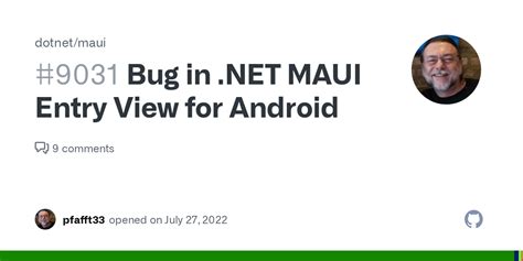 Bug In Net Maui Entry View For Android · Issue 9031 · Dotnetmaui