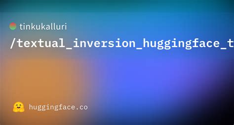 tinkukalluri textual inversion huggingface tinku model · hugging face