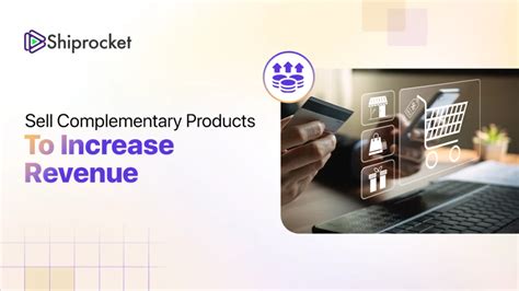 How Complementary Products Can Drive Your Sales Strategy Shiprocket