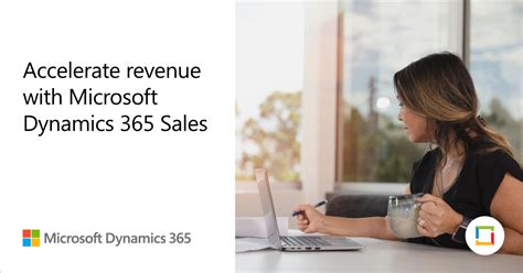 Accelerate Revenue With Microsoft Dynamics 365 Sales Burhani™ It