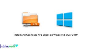 How To Install And Configure NFS Client On Windows Server