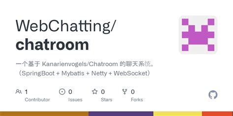 Github Webchattingchatroom 一个基于 Kanarienvogelschatroom 的聊天系统