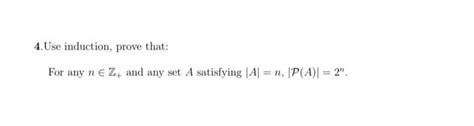 Solved 4 Use Induction Prove That For Any N∈z And Any Set