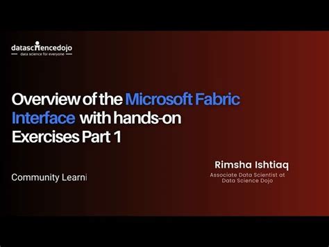 Free Video Overview Of The Microsoft Fabric Interface With Hands On