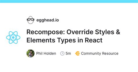 Recompose Override Styles And Elements Types In React