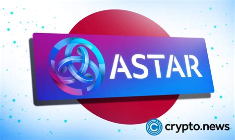astar network is fast becoming japan s web3 gateway