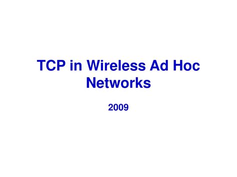Ppt Enhancing Tcp Performance In Wireless Networks Tcp Congestion Control And Improvement