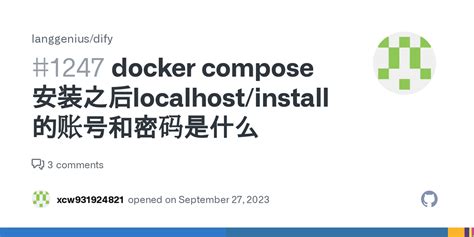 Docker Compose 安装之后localhostinstall 的账号和密码是什么 · Issue 1247